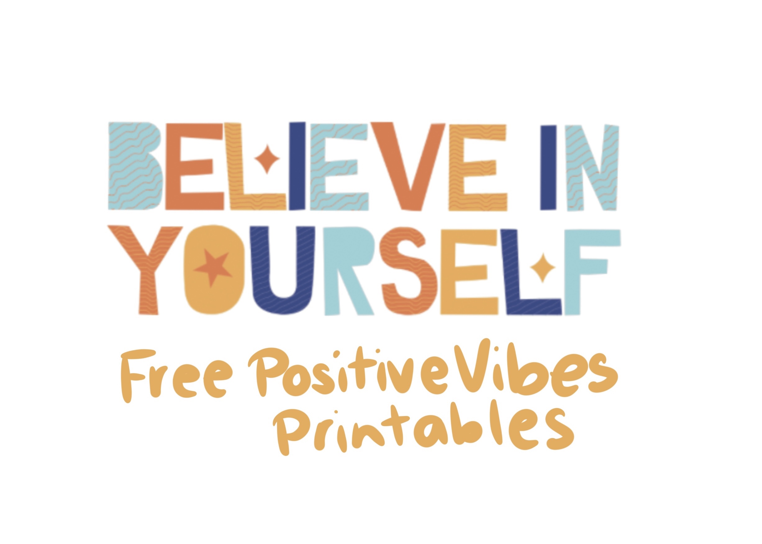 Positive Vibes Only Printables